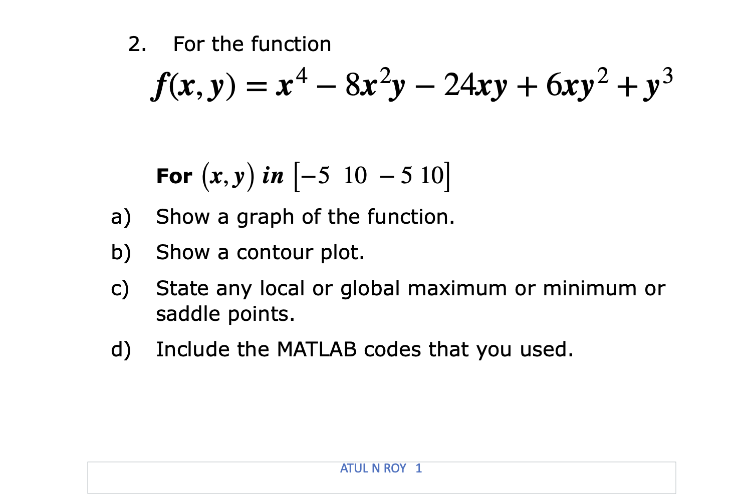 Solved For the function f(x,y)=x4-8x2y-24xy+6xy2+y3 ﻿For | Chegg.com