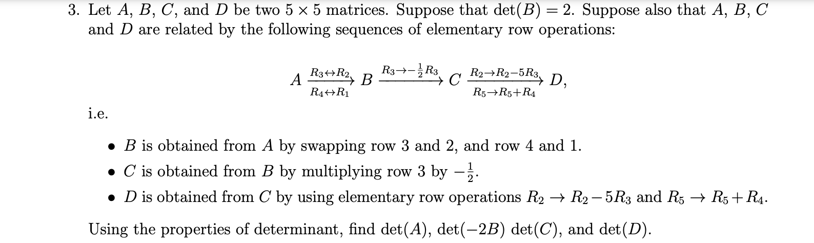 Solved Let A,B,C, and D be two 5×5 matrices. Suppose that | Chegg.com