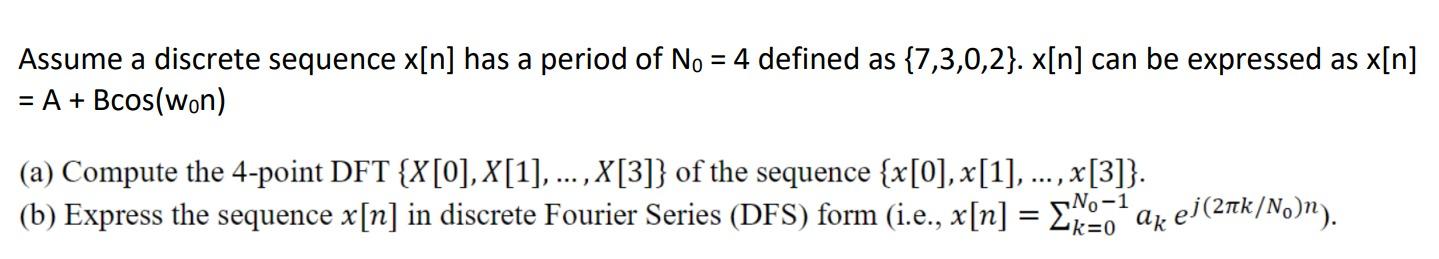 Solved Assume a discrete sequence x[n] has a period of N0=4 | Chegg.com