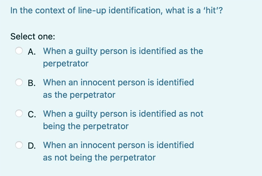 Solved In the context of line-up identification, what is a | Chegg.com