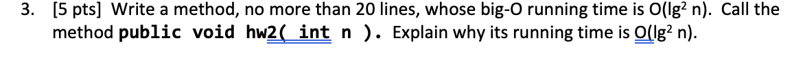 Solved 3. [5 pts] Write a method, no more than 20 lines, | Chegg.com