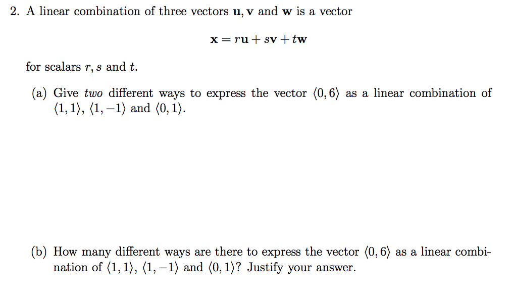 Solved 2. A linear combination of three vectors u, v and w | Chegg.com