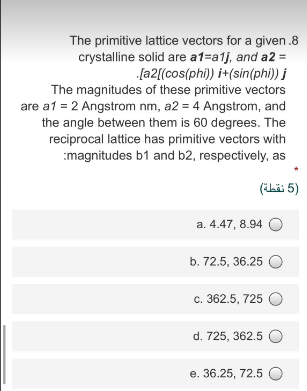 Solved The primitive lattice vectors for a given.8 | Chegg.com