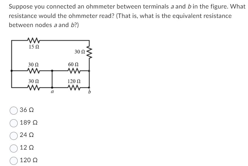 Solved Suppose you connected an ohmmeter between terminals a | Chegg.com