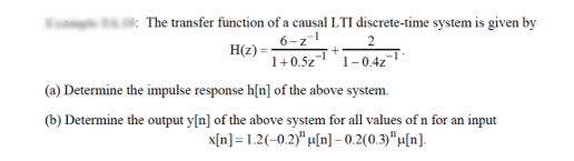 Solved : The transfer function of a causal LTI discrete-time | Chegg.com