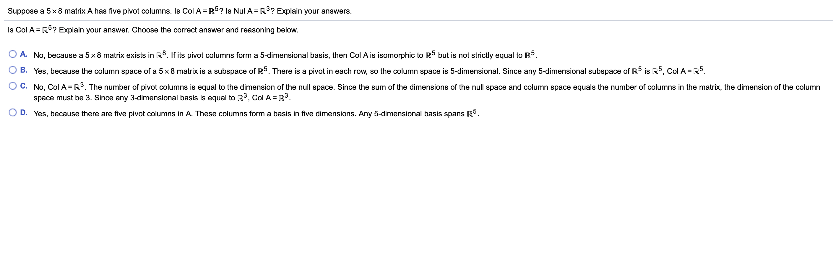 Solved Suppose a 5x8 matrix A has five pivot columns. Is Col | Chegg.com