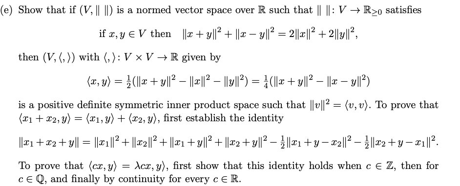 Solved Show that if (V,∥∥) is a normed vector space over R | Chegg.com