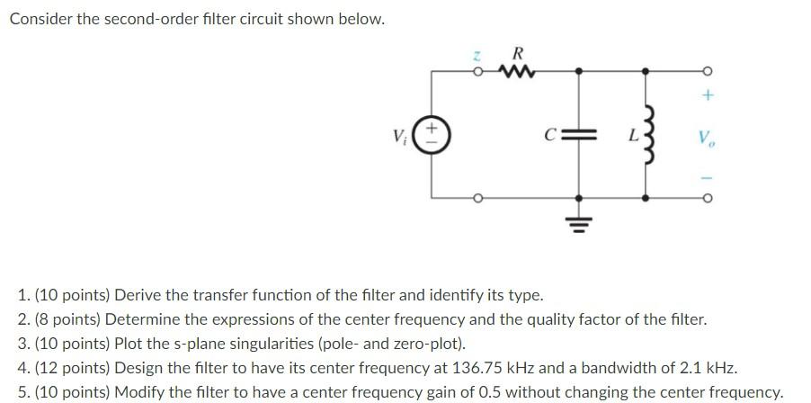 Solved Consider the second-order filter circuit shown below. | Chegg.com