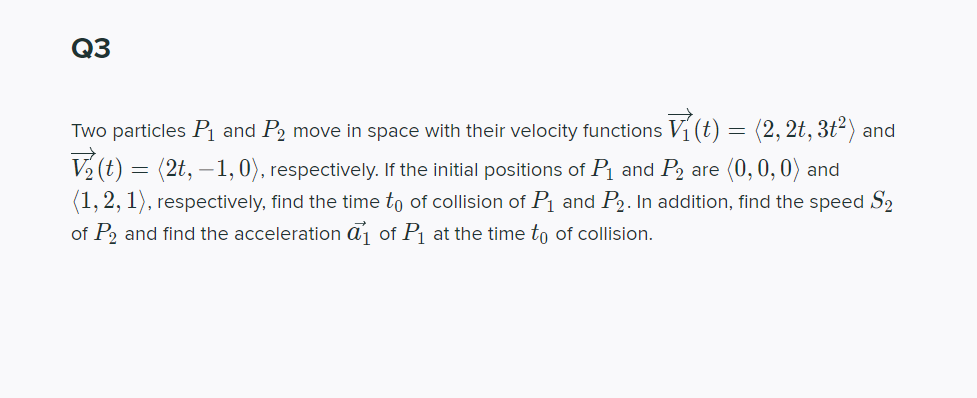Solved Q3 Two particles P1 and P2 move in space with their | Chegg.com