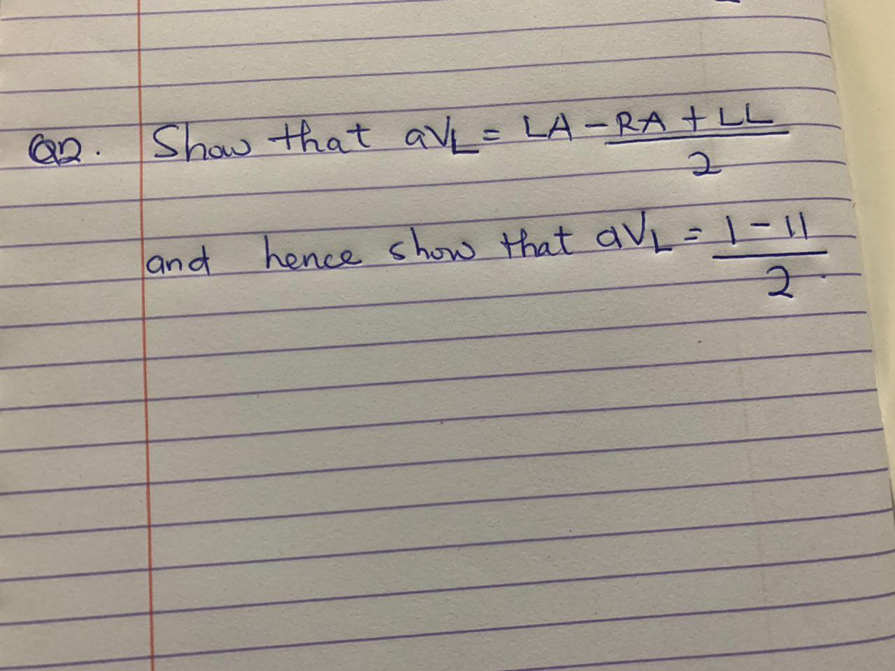 Show that aVL=LA−2RA+LL and hence show that aVL=21−11 | Chegg.com