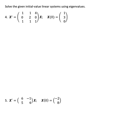 Solved Solve the given initial-value linear systems using | Chegg.com