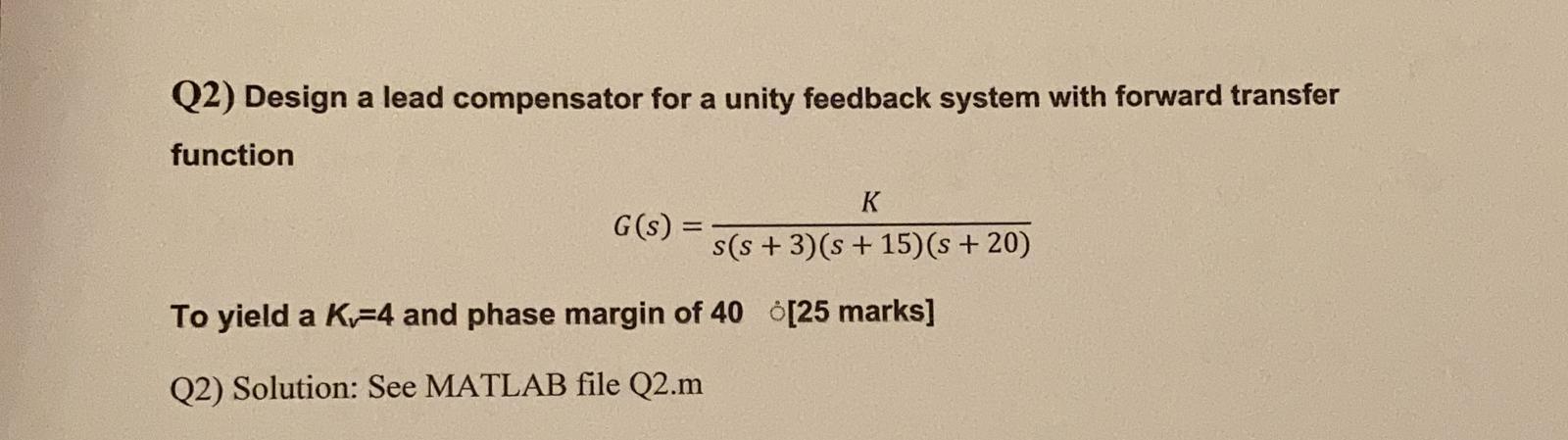Q2) Design a lead compensator for a unity feedback | Chegg.com