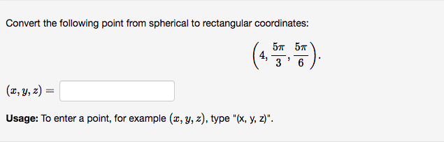 Solved Convert the following point from spherical to | Chegg.com