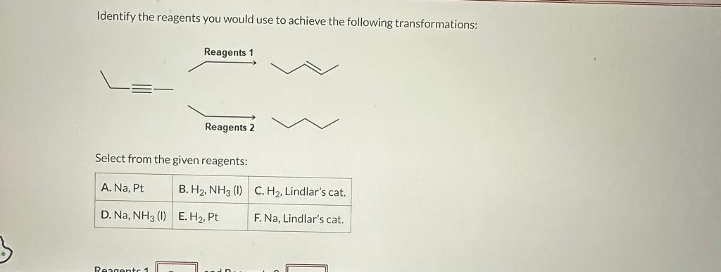 Solved Identify the reagents you would use to achieve the | Chegg.com