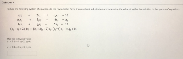 Solved Question 4 Reduce the following system of equations | Chegg.com