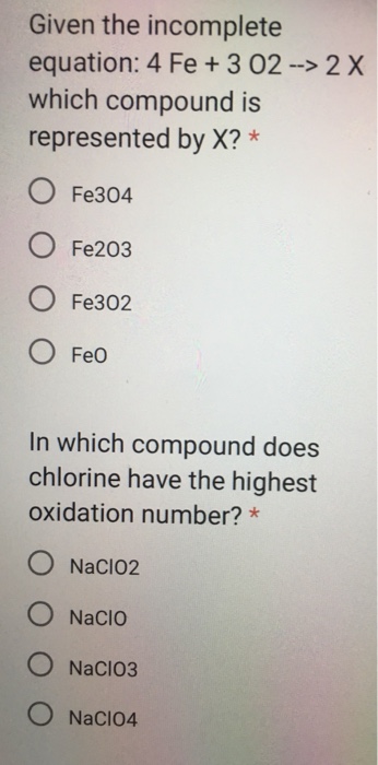 Solved Given the incomplete equation: 4 Fe +3 02->2 X which | Chegg.com