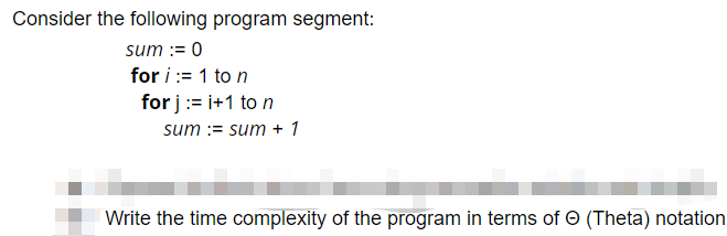 Solved Consider the following program segment: sum := 0 for | Chegg.com