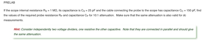Solved PRELAB If the scope intemal resistance Rs = 1 MQ, its | Chegg.com