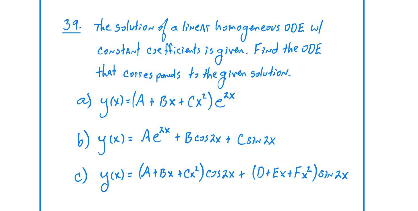 Solved 39. The solution of a linens homogeneous ODE w/ | Chegg.com