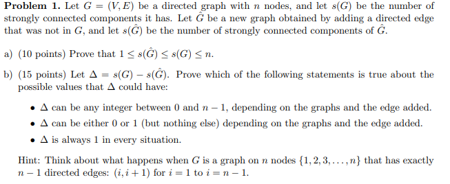 Problem 1. Let G = (V, E) be a directed graph with n | Chegg.com