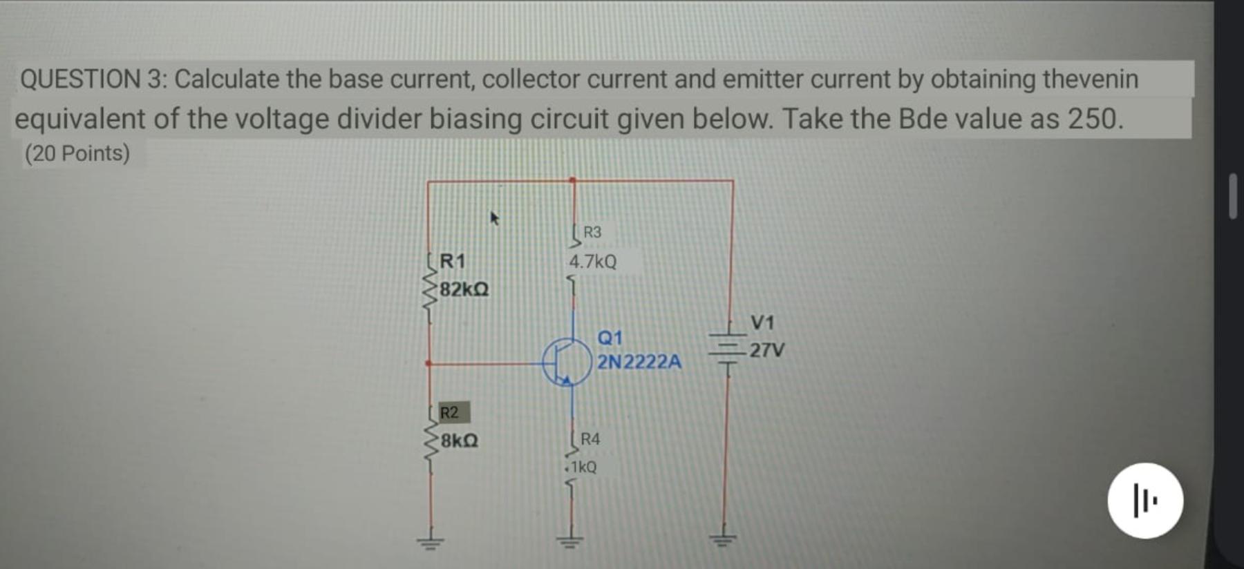 Solved QUESTION 3: Calculate the base current, collector | Chegg.com