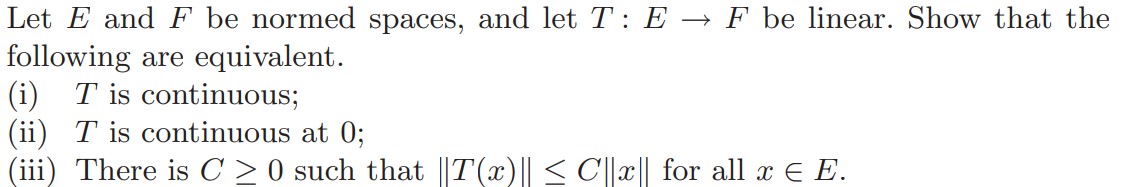Solved Let E and F be normed spaces, and let T : E -> ﻿F be | Chegg.com
