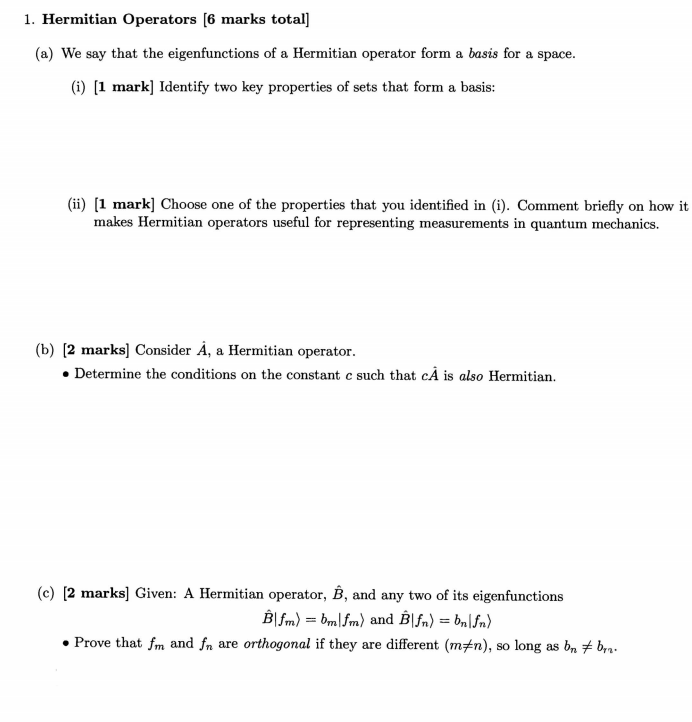 Solved 1. Hermitian Operators [6 marks total] (a) We say | Chegg.com