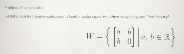 Solved Problem IV (on template): Exhibit a basis for the | Chegg.com
