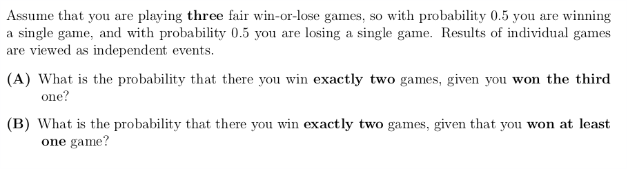 Solved Assume that you are playing three fair win-or-lose | Chegg.com