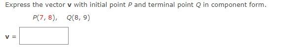Solved Express The Vector V With Initial Point P And 
