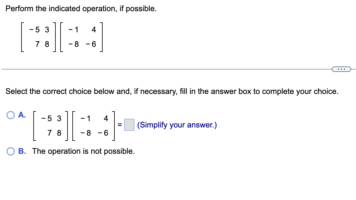 Solved Perform the indicated operation, if possible. | Chegg.com