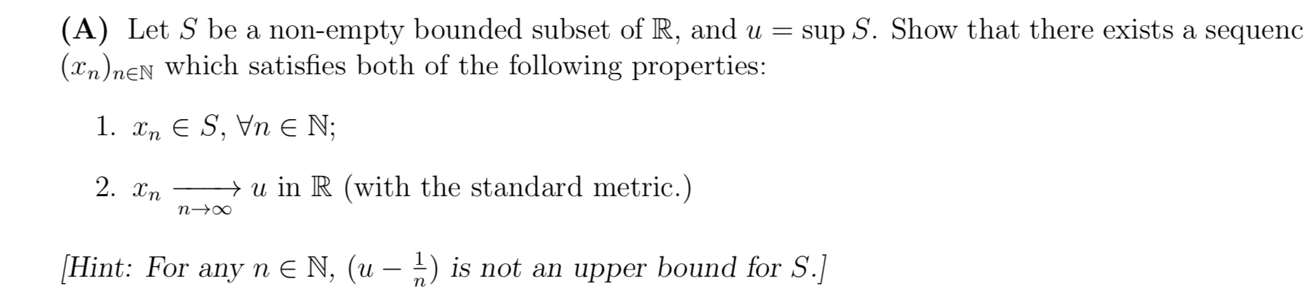 Solved (A) Let S be a non-empty bounded subset of R, and u = | Chegg.com