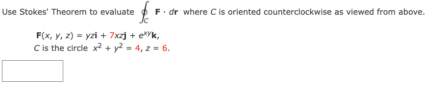 Solved Use Stokes' Theorem to evaluate ∮CF⋅dr where C is | Chegg.com