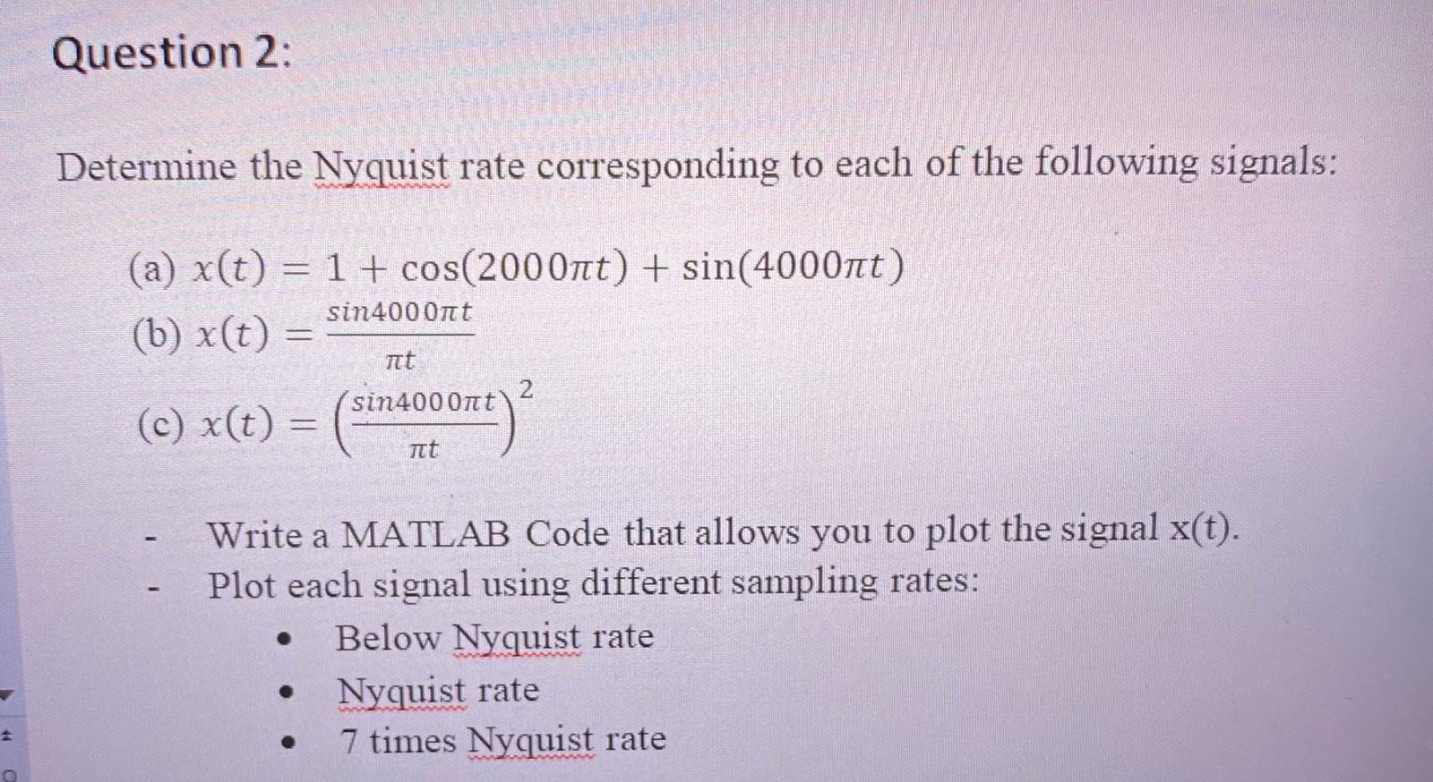 Solved Question 2: Determine the Nyquist rate corresponding | Chegg.com
