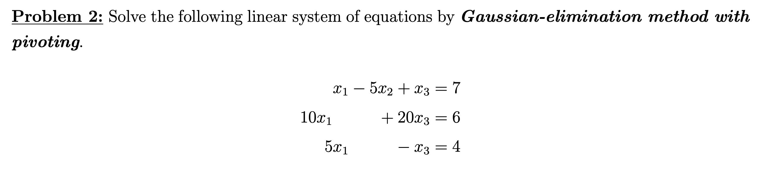 Solved Problem 2: Solve the following linear system of | Chegg.com ...