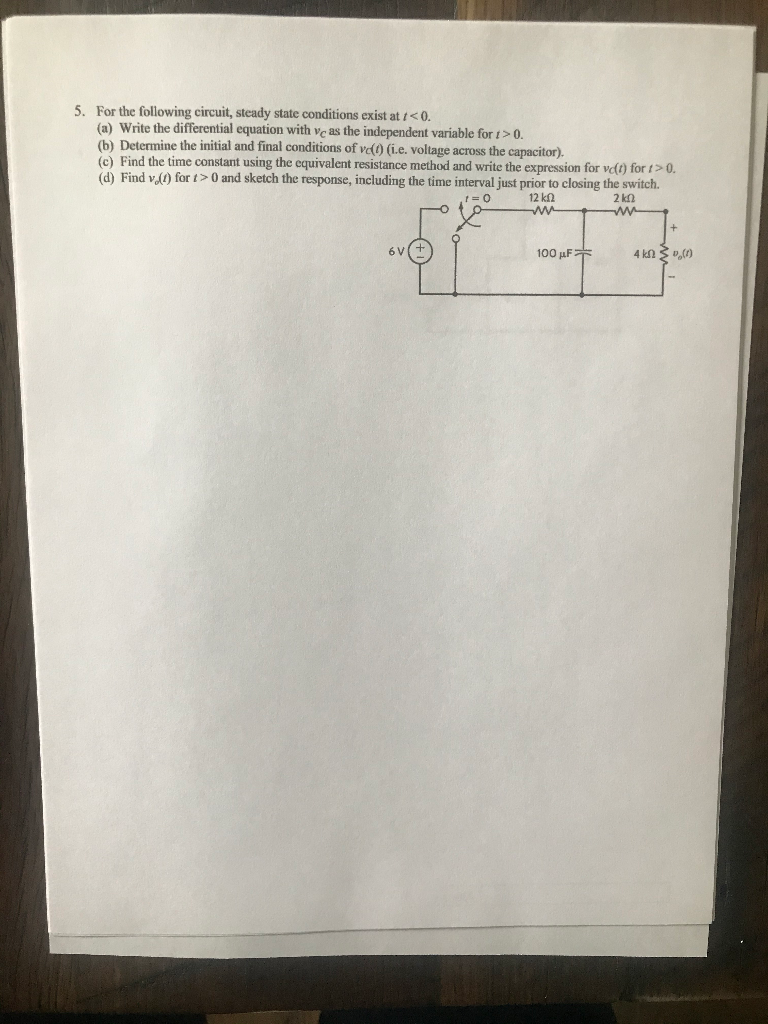 Solved 5. For the following circuit,steady state conditions | Chegg.com