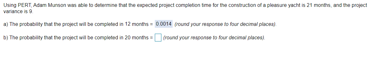 Solved Using PERT, Adam Munson was able to determine that | Chegg.com