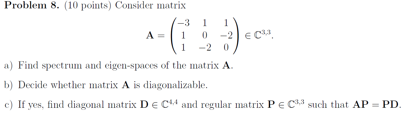 Solved Problem 8. (10 points) Consider matrix - 3 1 A 1 1 -2 | Chegg.com