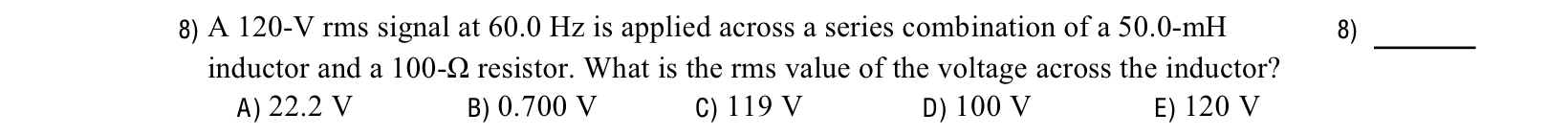 Solved A 120-Vrms ﻿signal at 60.0Hz ﻿is applied across a | Chegg.com