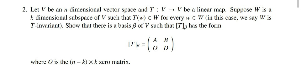 Solved 2. Let V be an n-dimensional vector space and T: V-V | Chegg.com