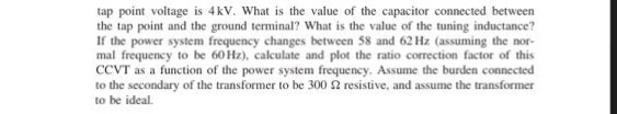 Solved 3.12 A CCVT is connected to its rated primary source | Chegg.com