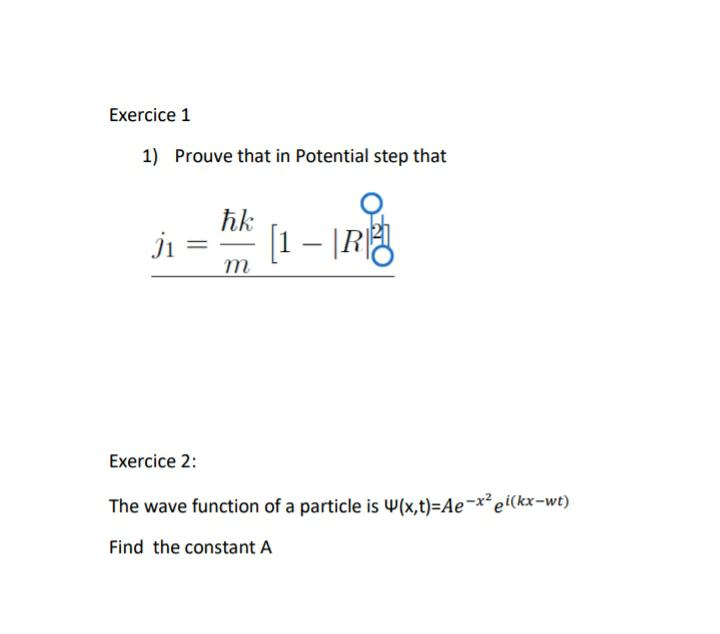 Solved Exercice 1Prouve that in Potential step thatExercice | Chegg.com