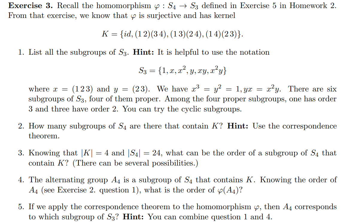 Solved Exercise 3. Recall the homomorphism φ:S4→S3 defined | Chegg.com