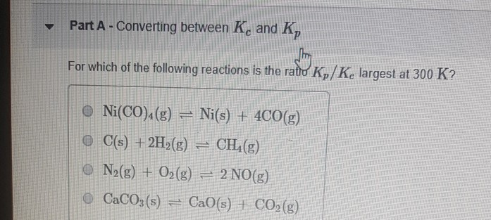 Solved Part A - Converting between K, and K, For which of | Chegg.com