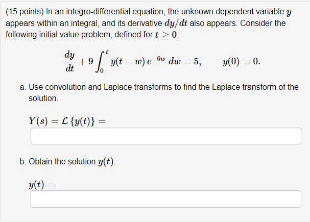 Solved (15 points) In an integro-differential equation, the | Chegg.com