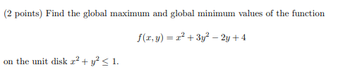 Solved (2 points) Find the global maximum and global minimum | Chegg.com