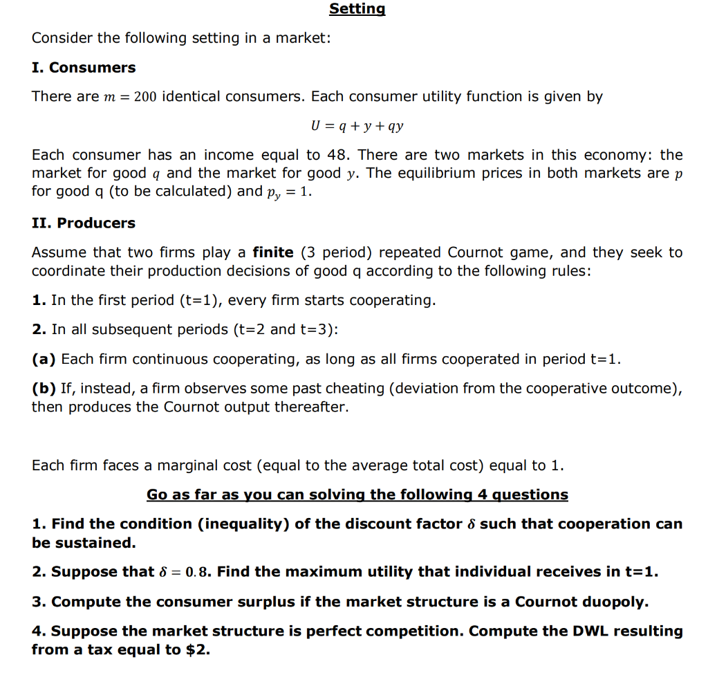 Solved Setting Consider the following setting in a market: | Chegg.com