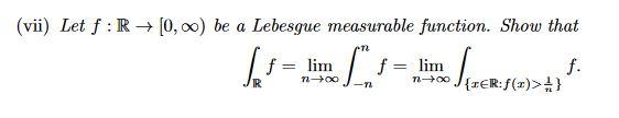 Vii Let F R→[0 ∞ Be A Lebesgue Measurable