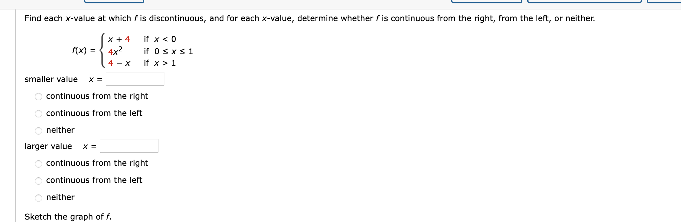 Solved Find each x-value at which fis discontinuous, and for | Chegg.com