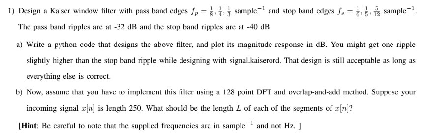 Solved Design a Kaiser window filter with pass band edges | Chegg.com